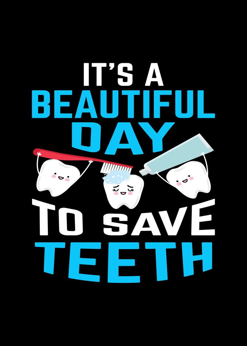 'Beautiful Day Save Teeth' Poster, picture, metal print, paint by Mooon ...