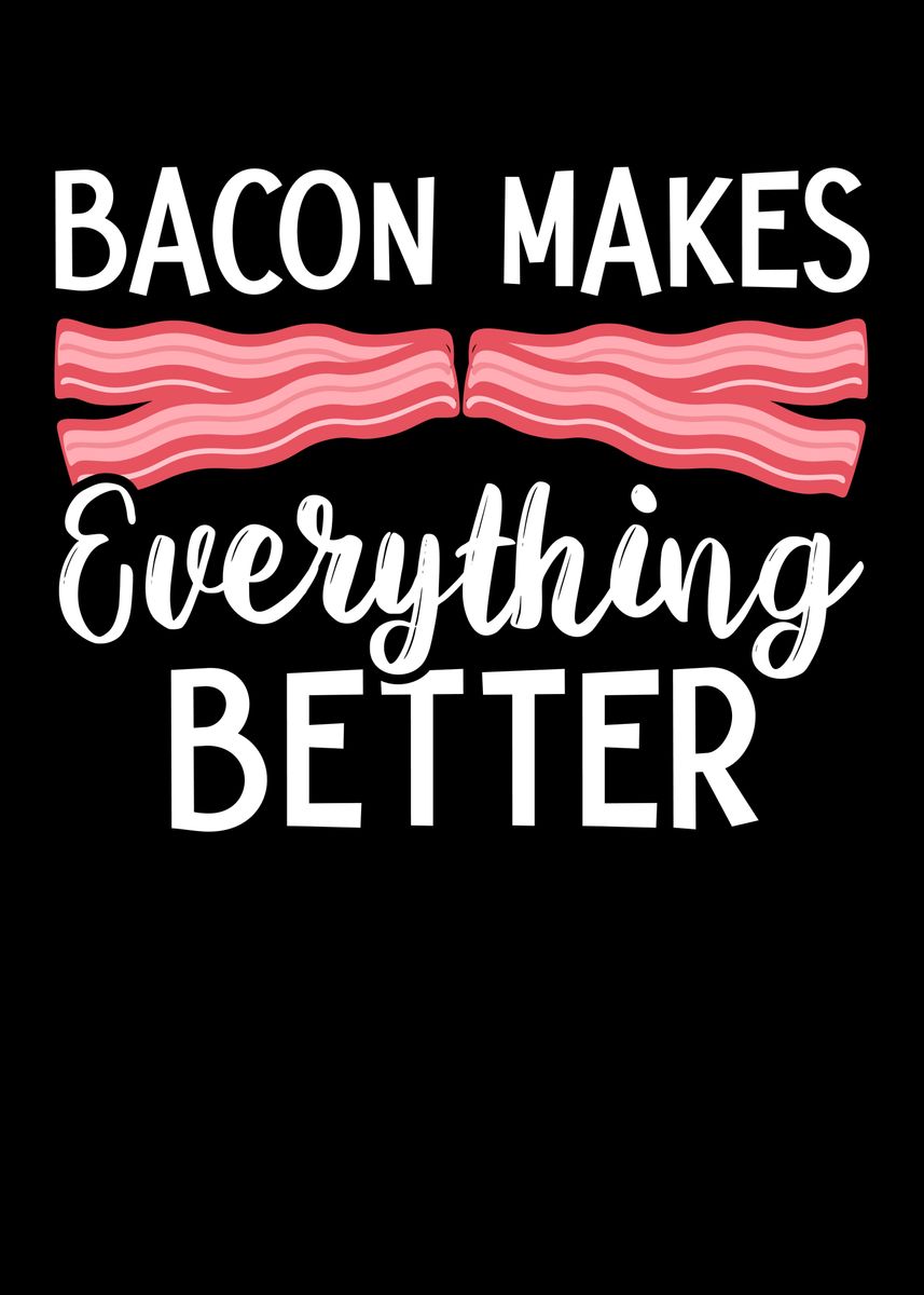 'Bacon ' Poster by NAO | Displate