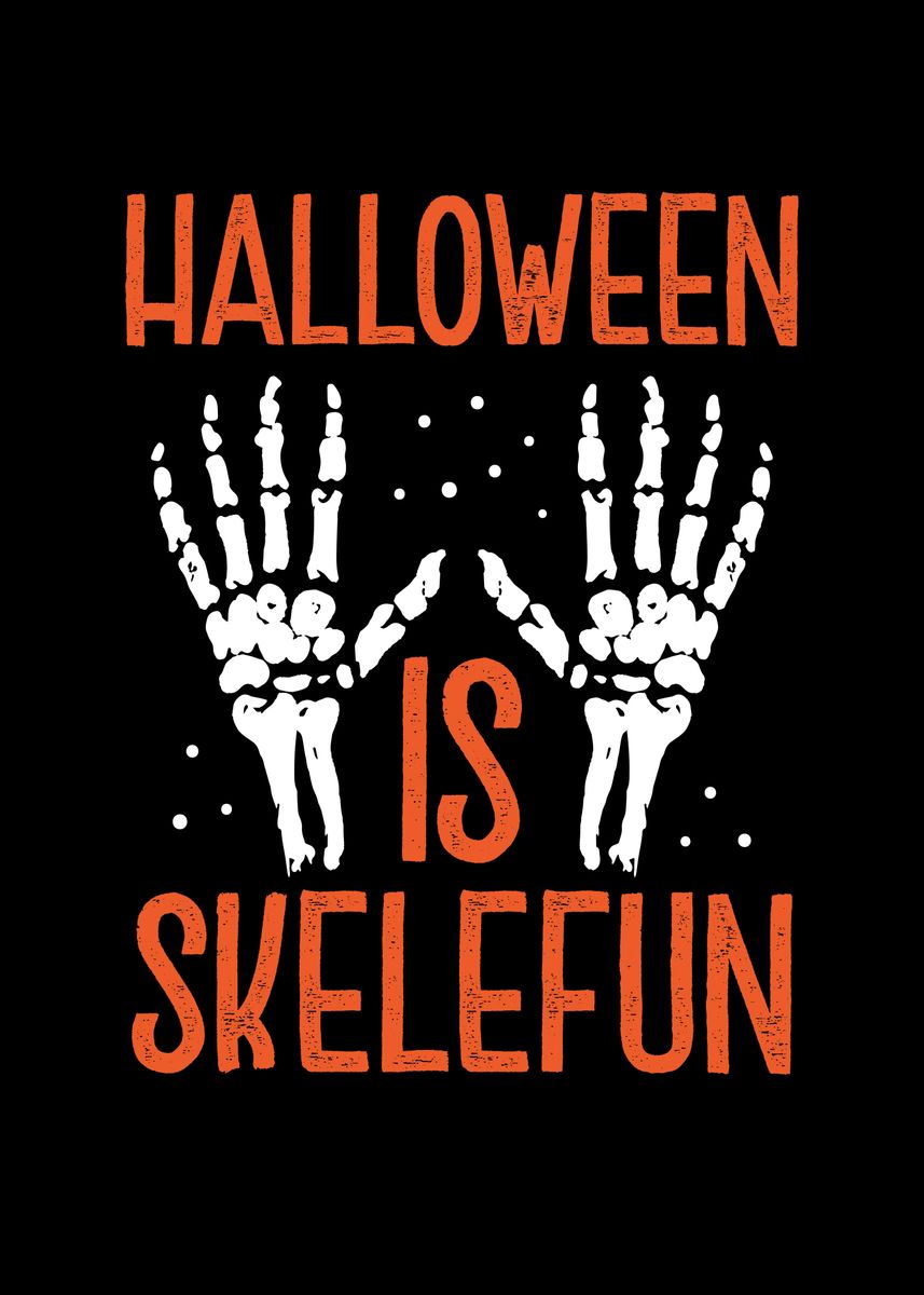 ' Halloween is skelefun' Poster by BeMi | Displate