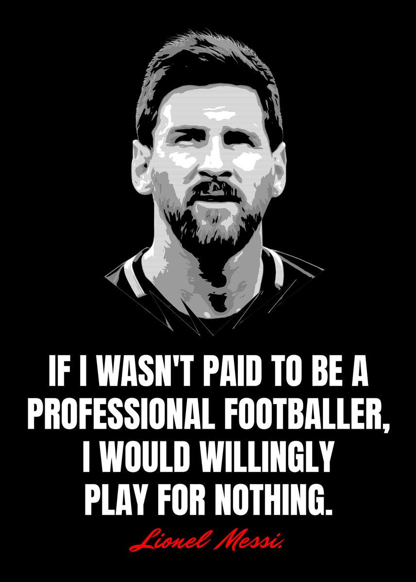 'Lionel Messi Quotes' Poster, picture, metal print, paint by Best ...