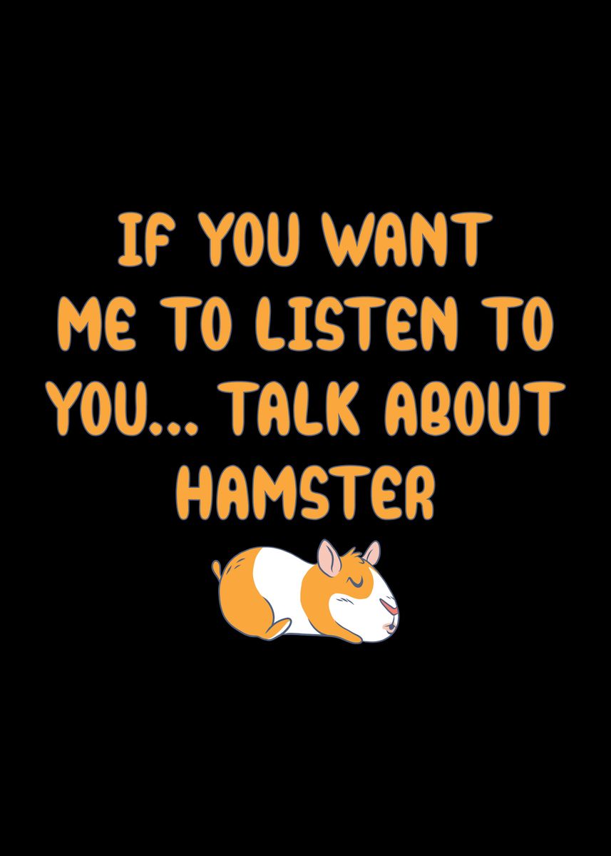 'Talk about hamster' Poster, picture, metal print, paint by Lukes Pixel ...