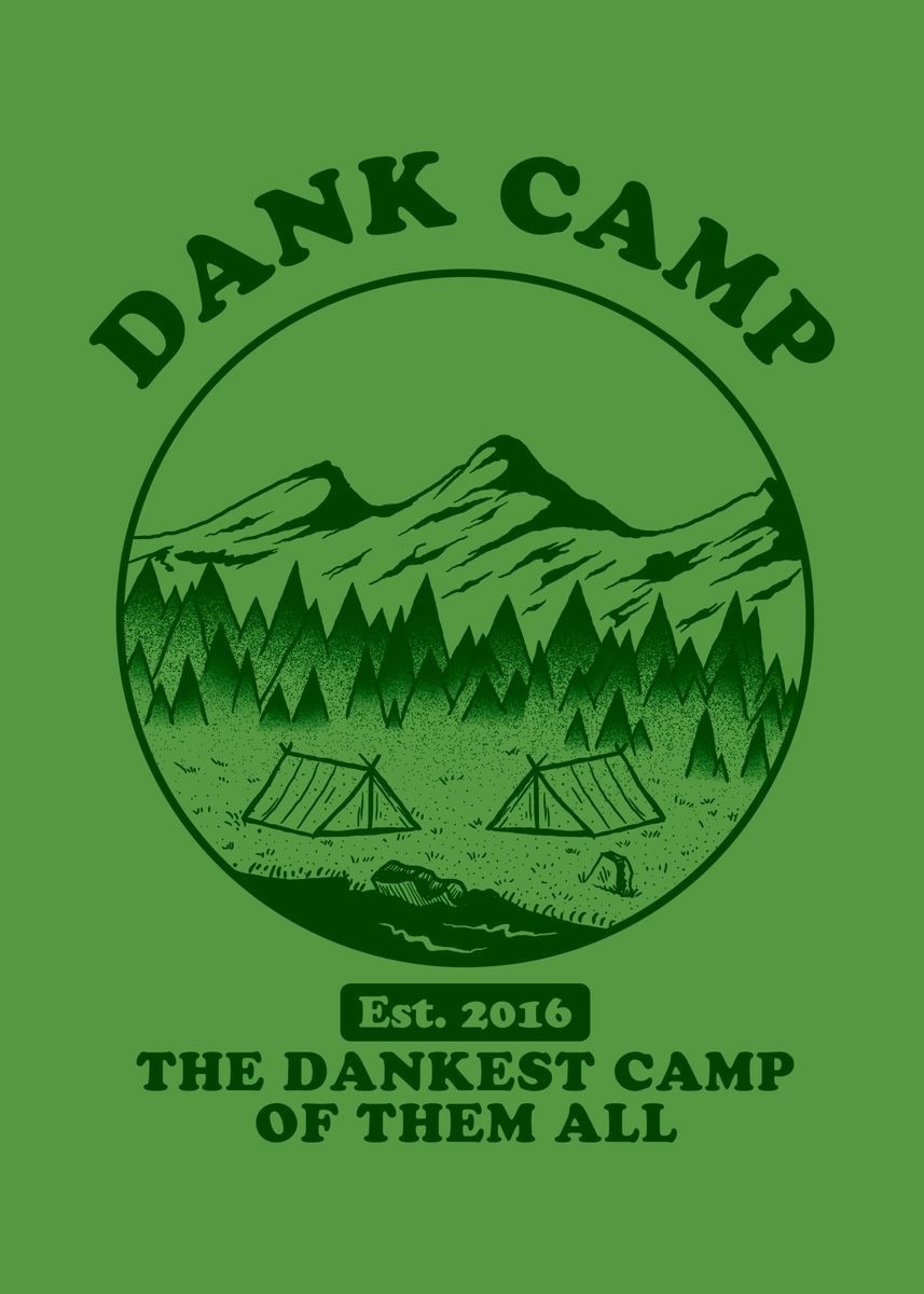 'Dank Camp' Poster, picture, metal print, paint by Yipptee | Displate