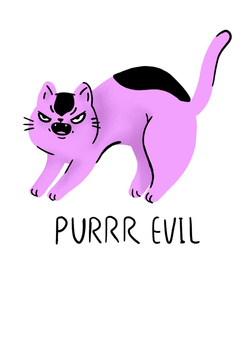 'Purrr Evil' Poster, picture, metal print, paint by Fanfreak | Displate