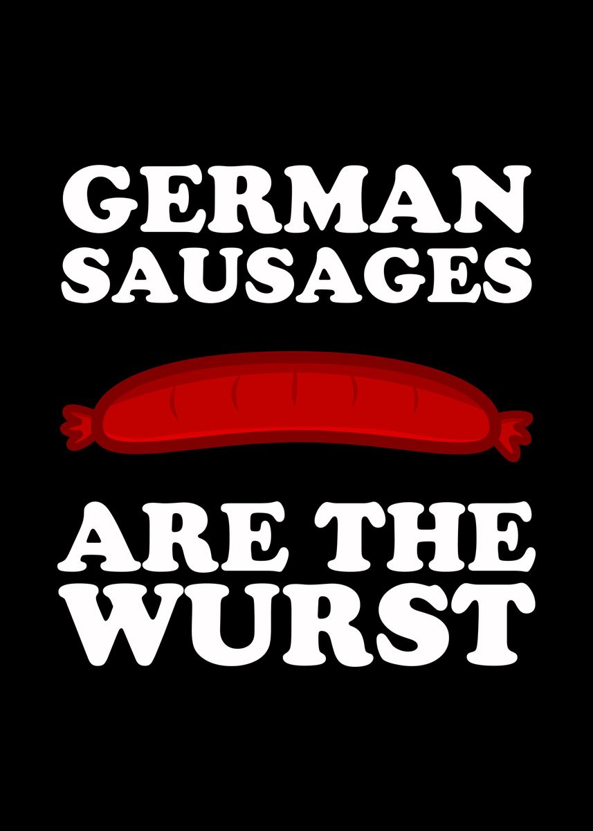 'German Sausages The Wurst' Poster, picture, metal print, paint by ...