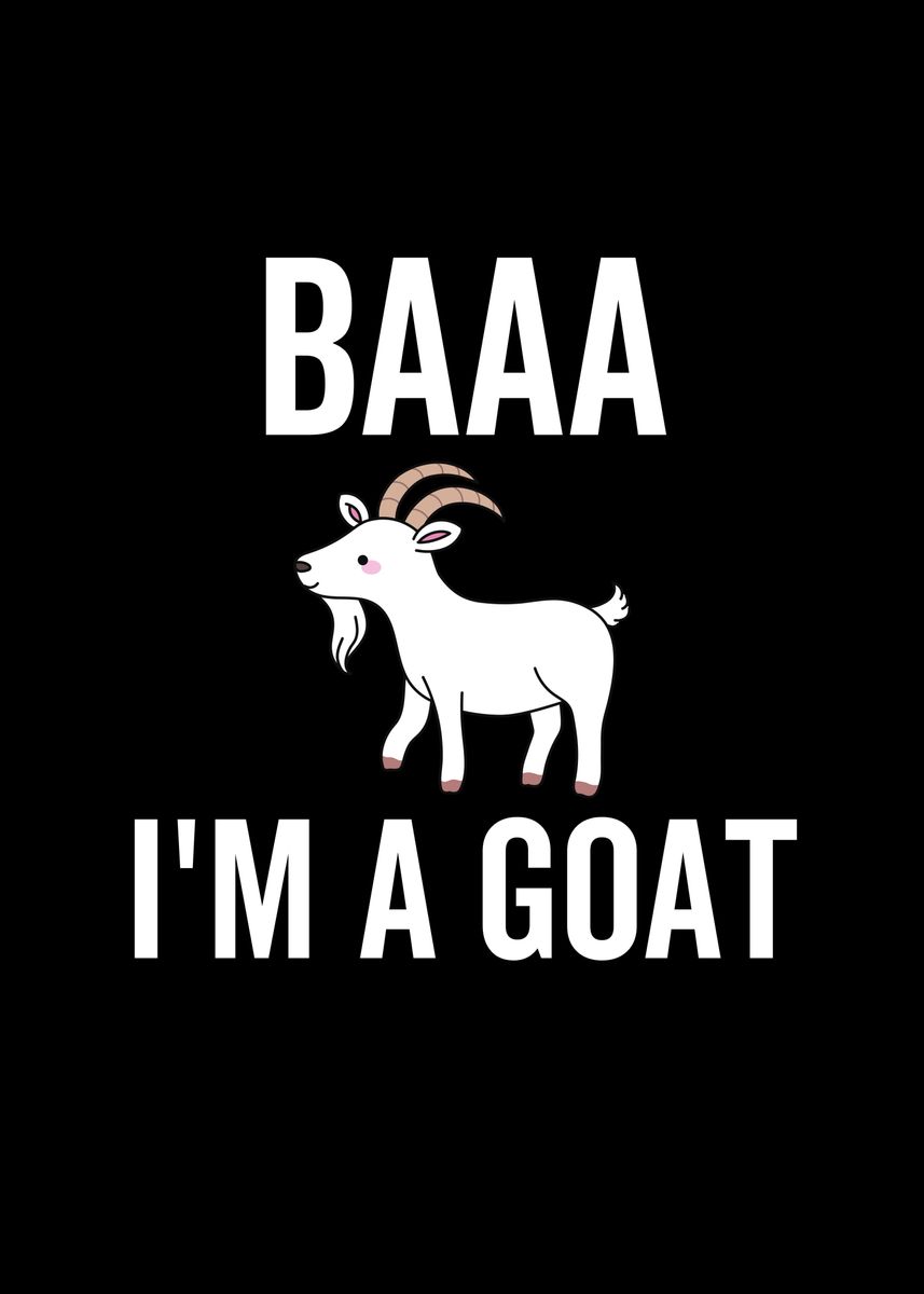 'Baaa Im a Goat' Poster, picture, metal print, paint by Francois ...