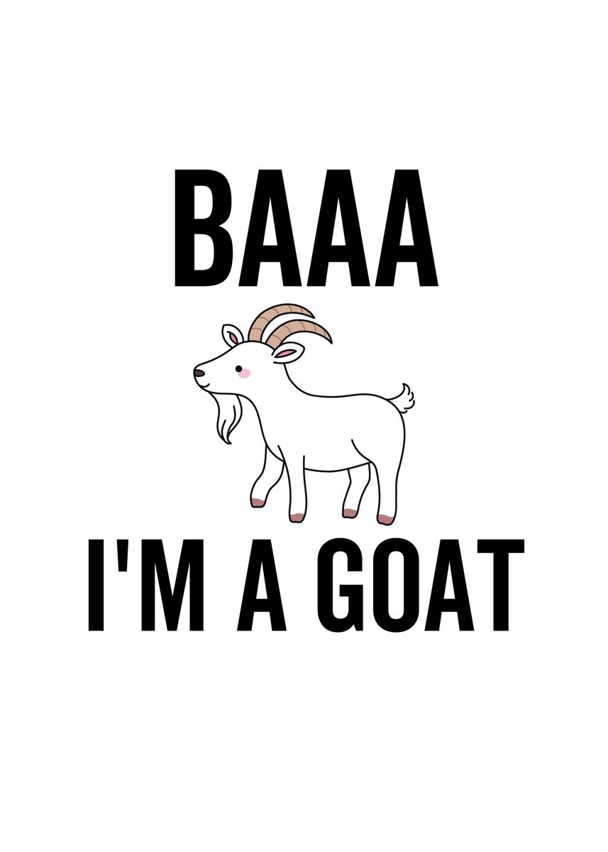 'Baaa Im a Goat' Poster, picture, metal print, paint by Francois ...