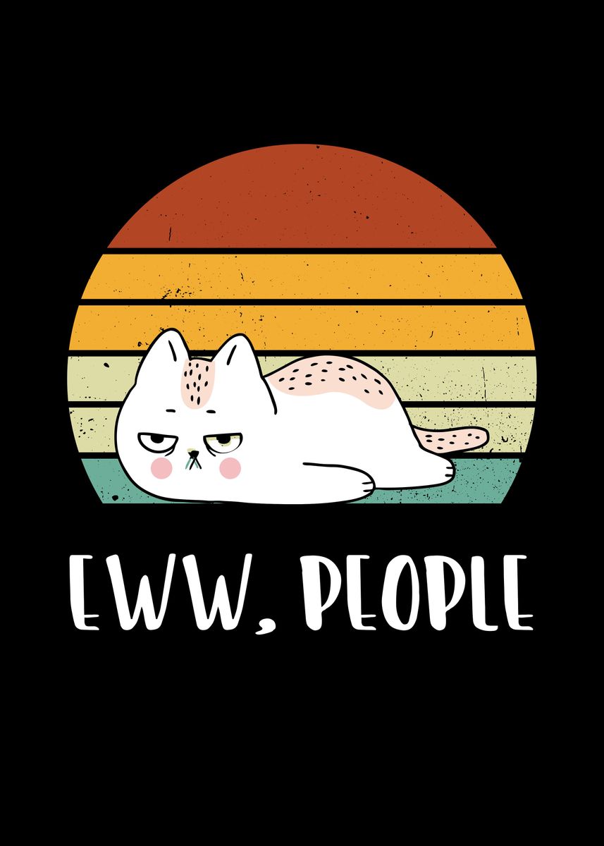 'Eww' Poster, picture, metal print, paint by Neon Moon | Displate