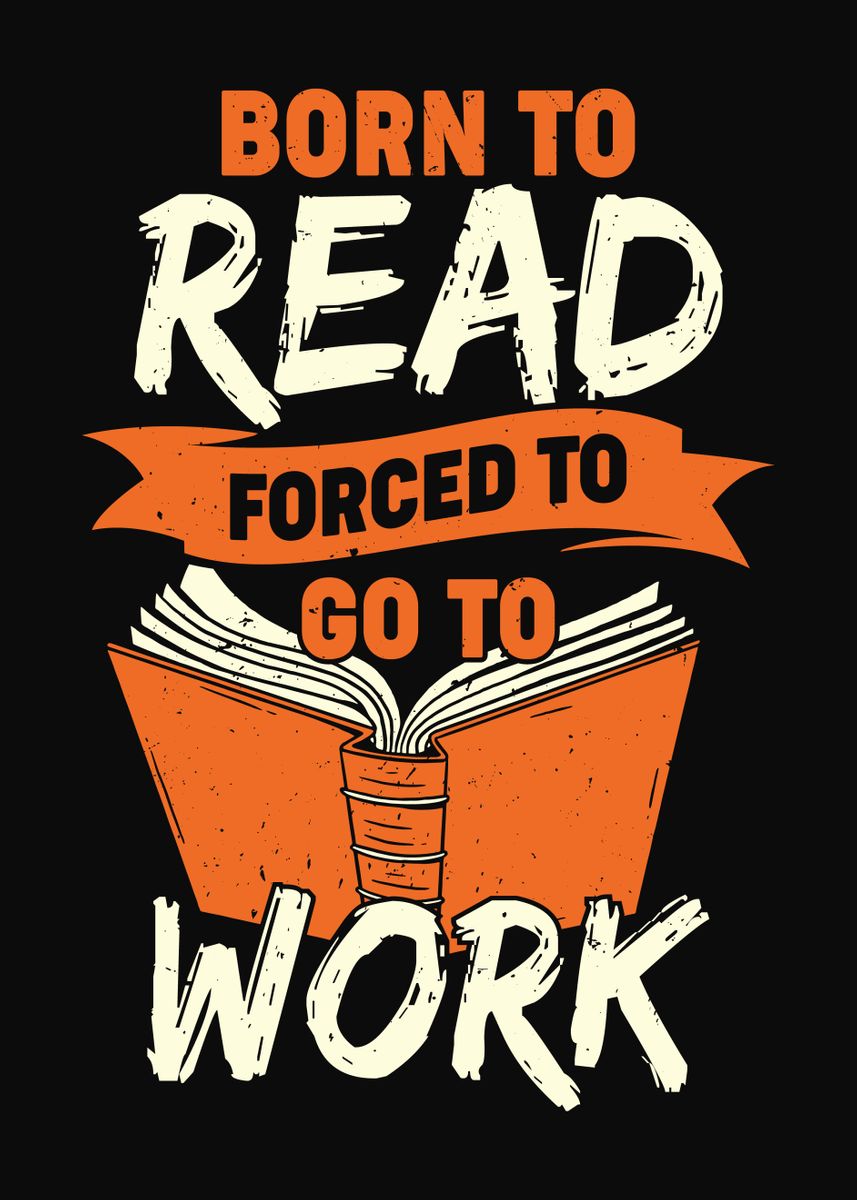 'Born To Read Reading Lover' Poster, picture, metal print, paint by ...