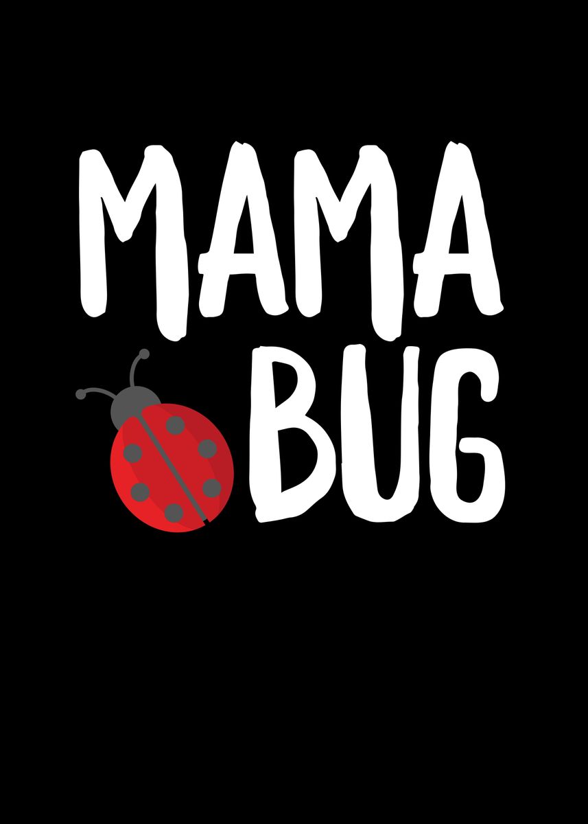 'Mama Bug' Poster by Francois Ringuette | Displate