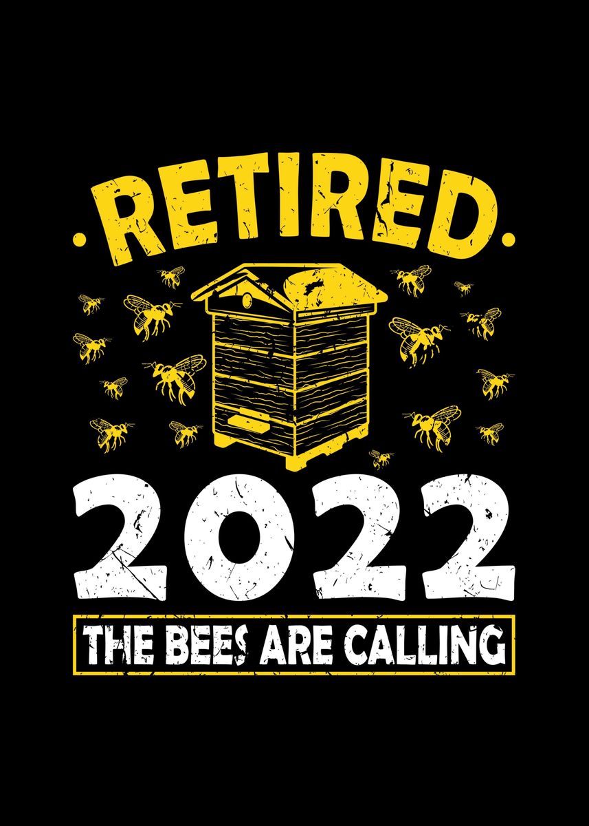 'Retired 2022 Beekeeper' Poster, picture, metal print, paint by ...