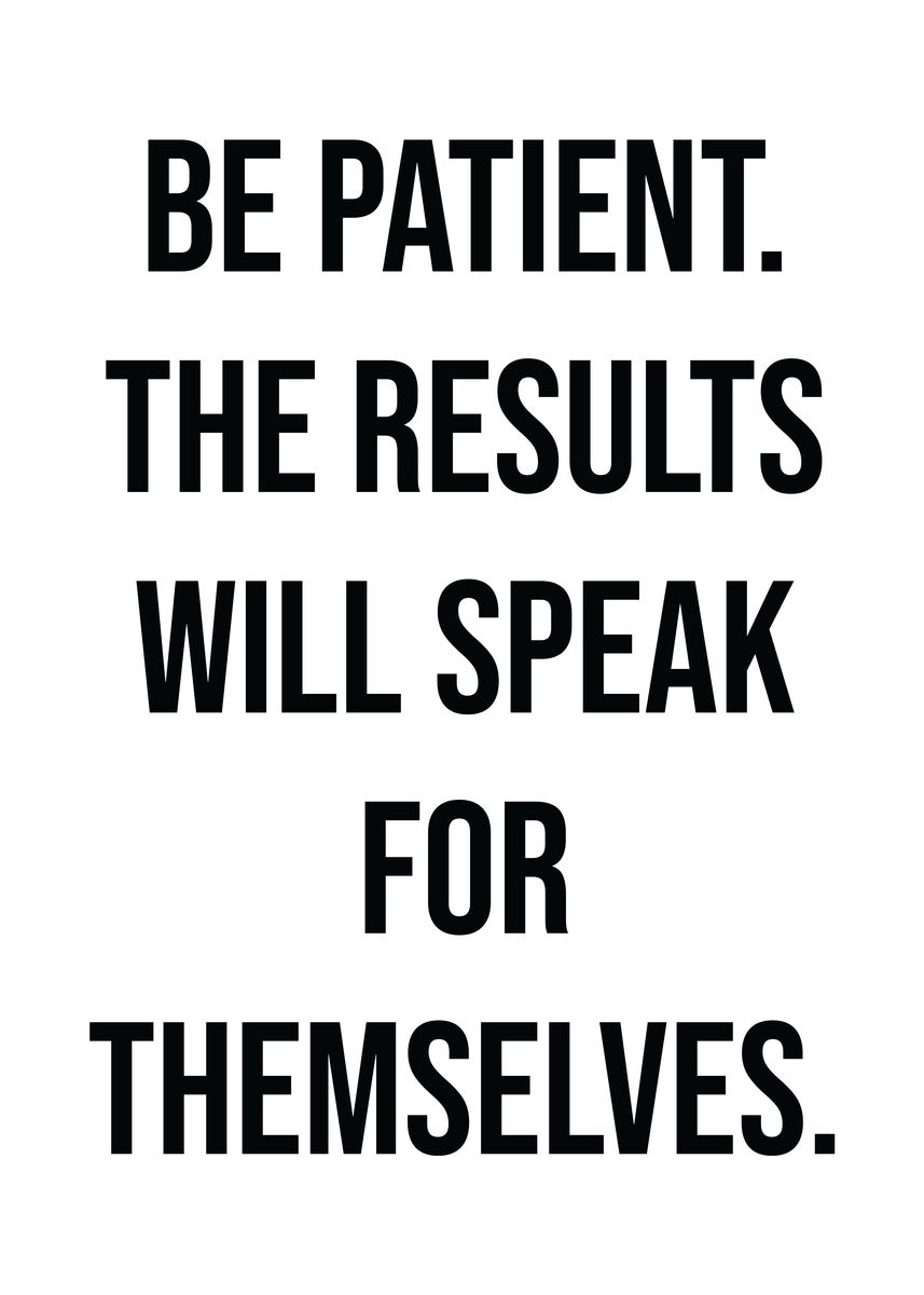 'Be Patient' Poster, picture, metal print, paint by CHAN | Displate