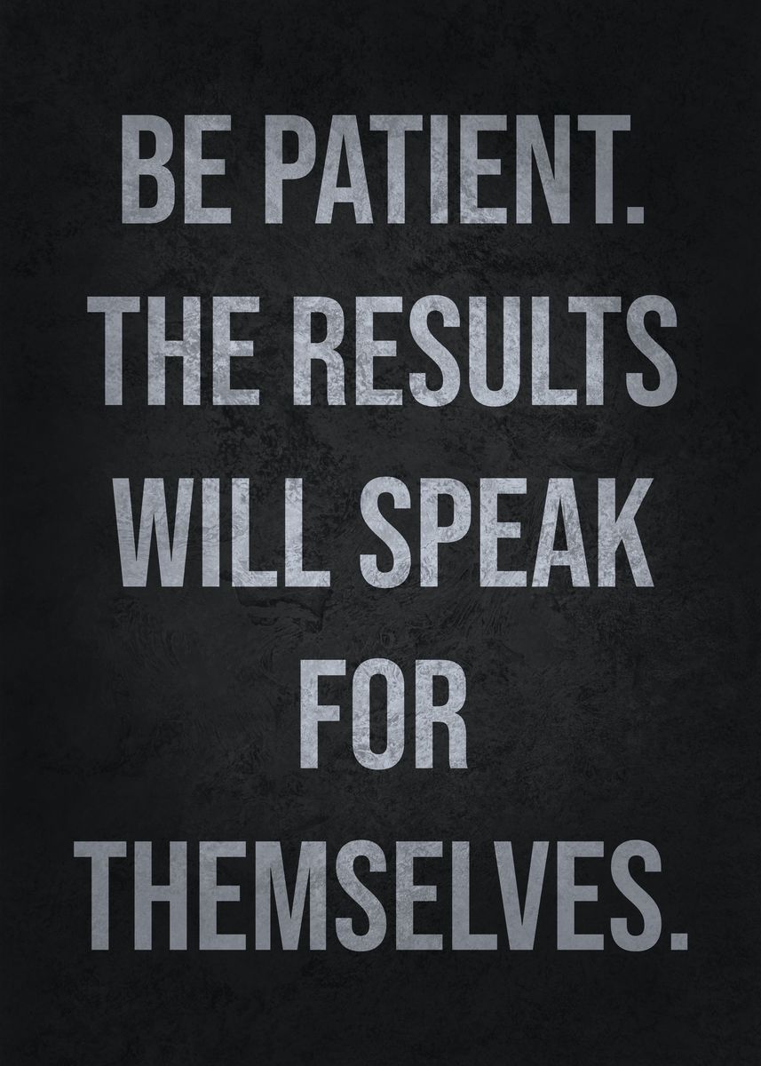 'Be Patient' Poster, picture, metal print, paint by CHAN | Displate