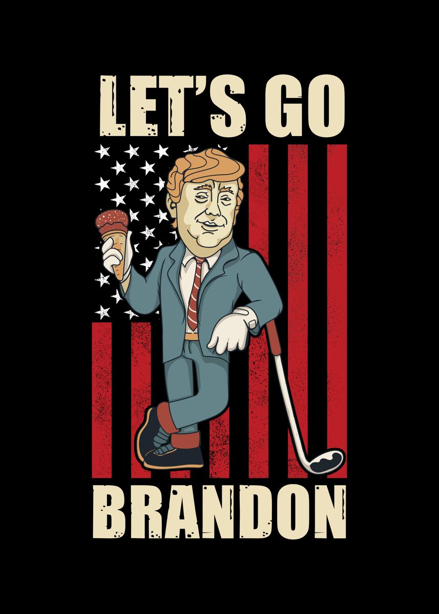 'Lets Go Brandon Funny' Poster, picture, metal print, paint by Phil ...