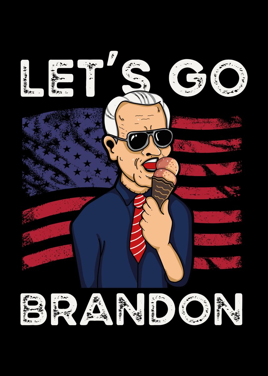 'Lets Go Brandon Funny' Poster, picture, metal print, paint by Phil ...