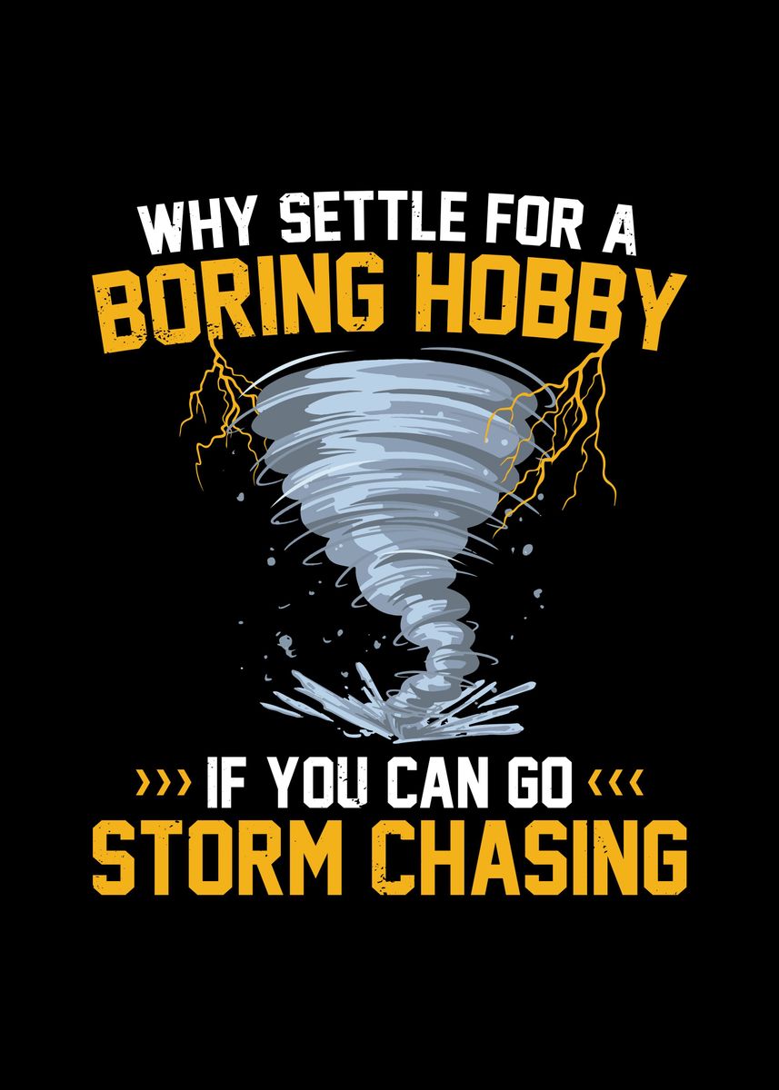 'Storm Chasing Hobby Gifts' Poster, picture, metal print, paint by TW ...