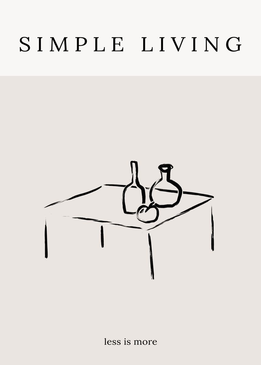 'Simple Living Less is More' Poster, picture, metal print, paint by ...