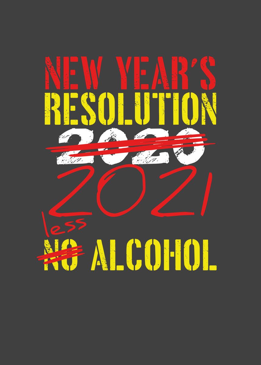 'New Years less Alcohol' Poster by BeMi | Displate