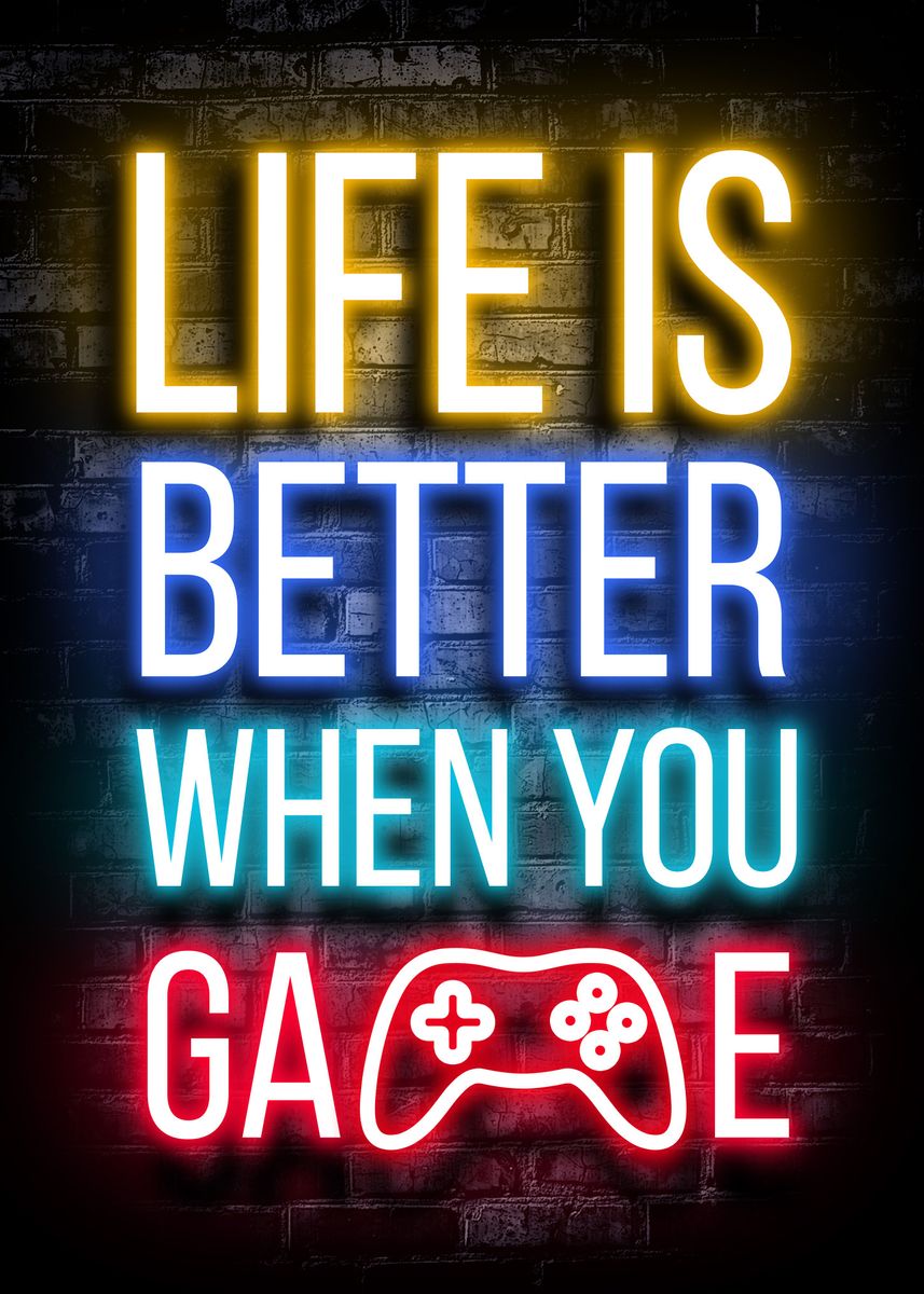 'Gamer life quote quotes' Poster, picture, metal print, paint by Kitty ...