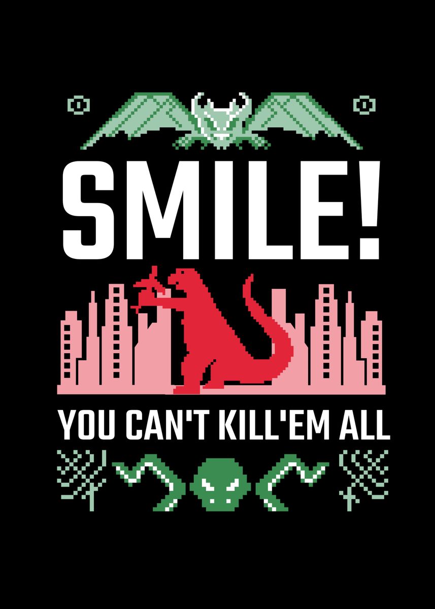 'Smile You Cant Kill Them' Poster, picture, metal print, paint by ...