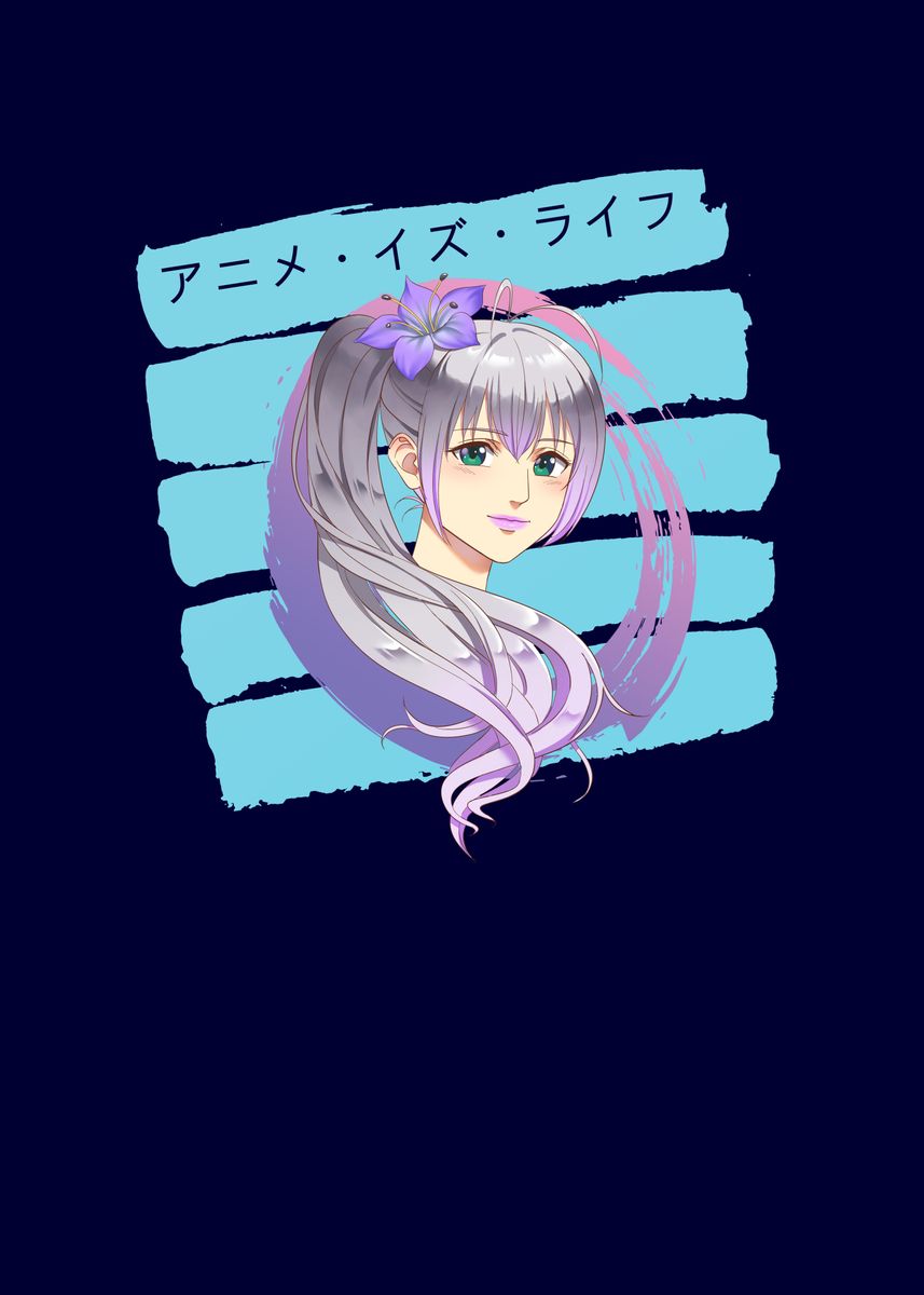 'Anime is life cute graphic' Poster, picture, metal print, paint by ...