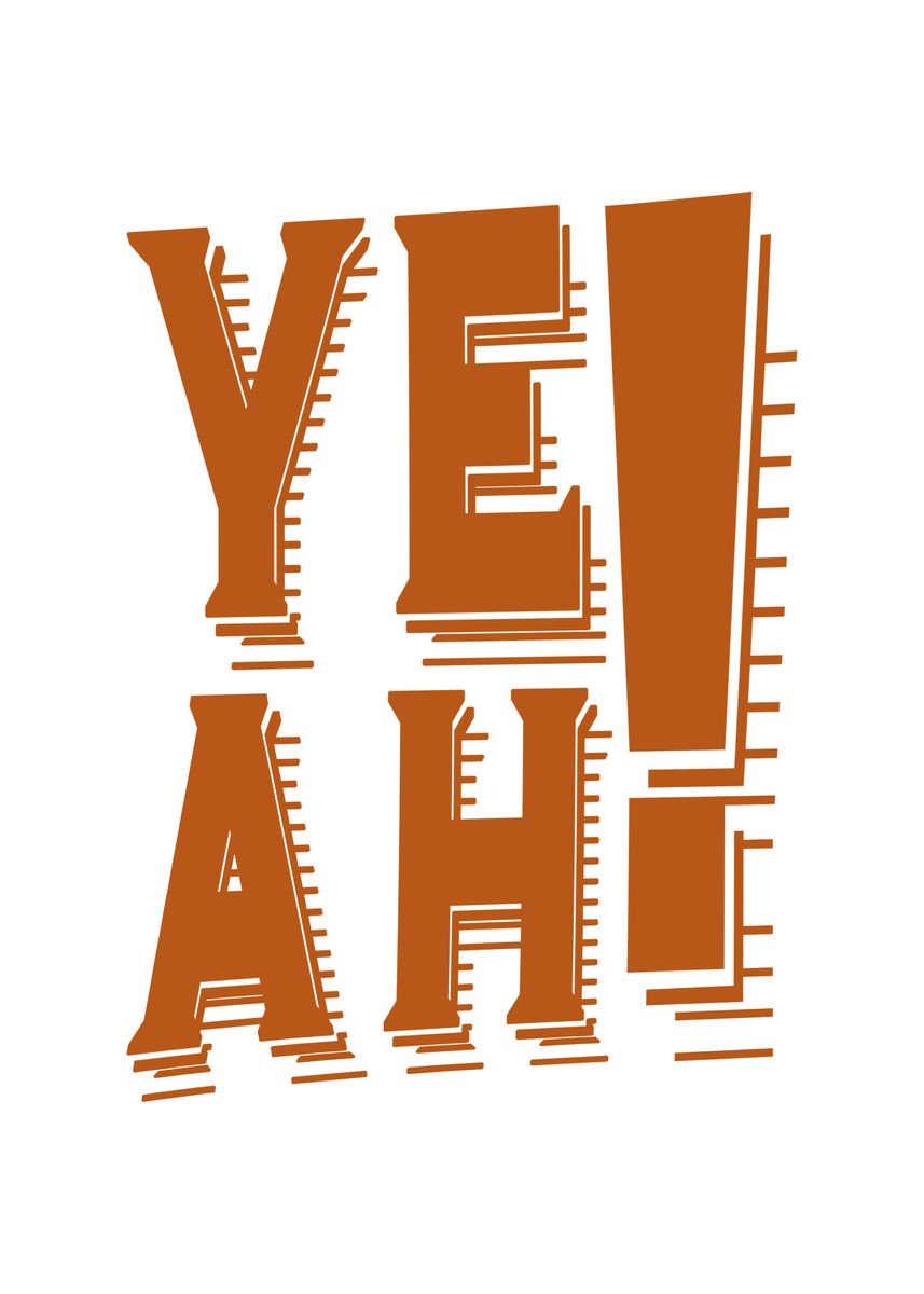 'Yeah' Poster, picture, metal print, paint by Neon Moon | Displate