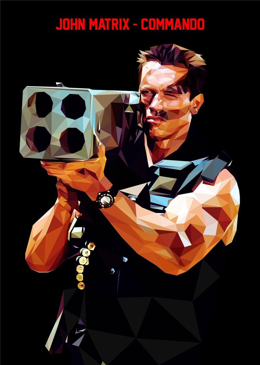 'john matrix commando' Poster, picture, metal print, paint by Lowpoly ...
