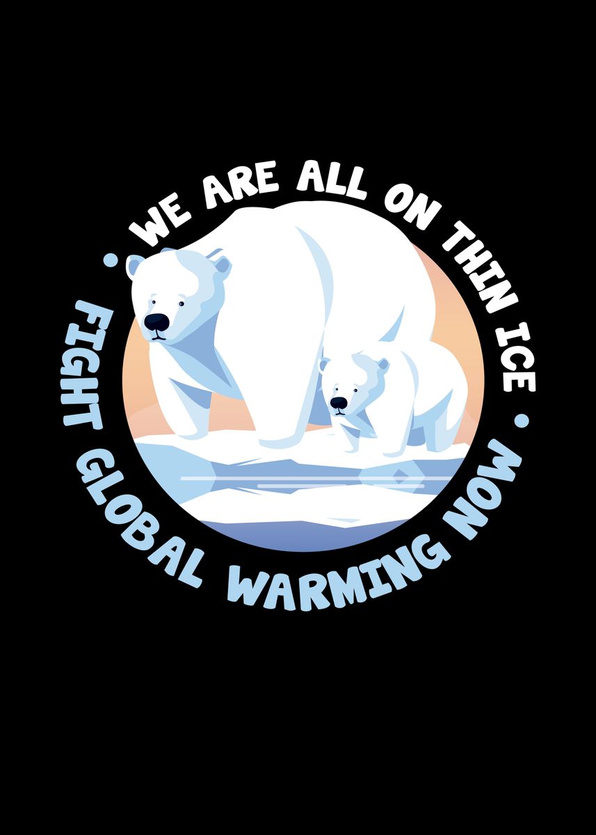 'Fight Global Warming Now' Poster, picture, metal print, paint by Mooon ...
