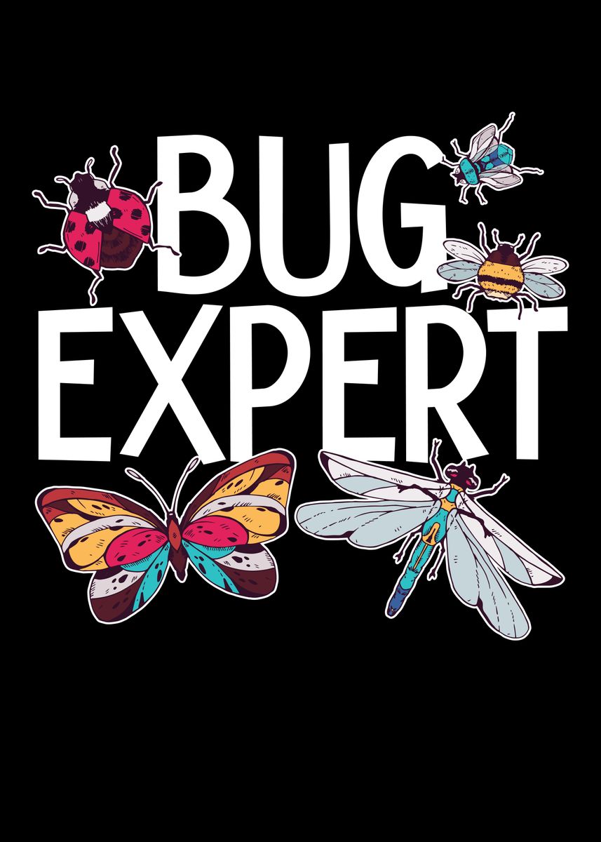 'Bug Expert E' Poster, picture, metal print, paint by NAO | Displate