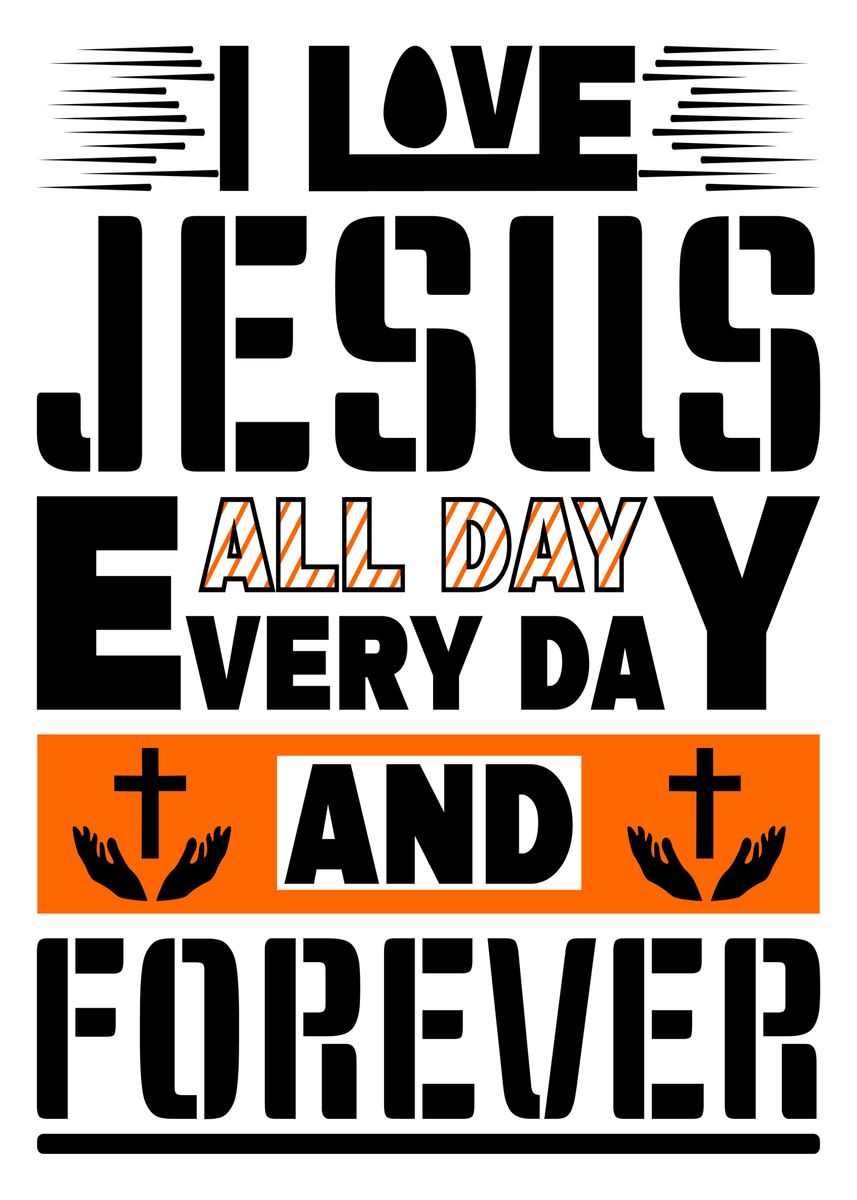 'I Love Jesus Forever ' Poster, picture, metal print, paint by Max Ronn ...
