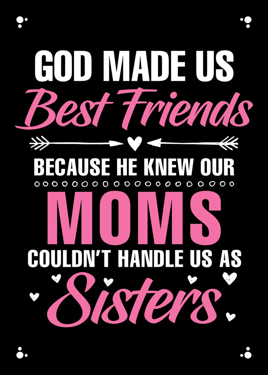 'God Made Us Best Friends' Poster by platenum | Displate