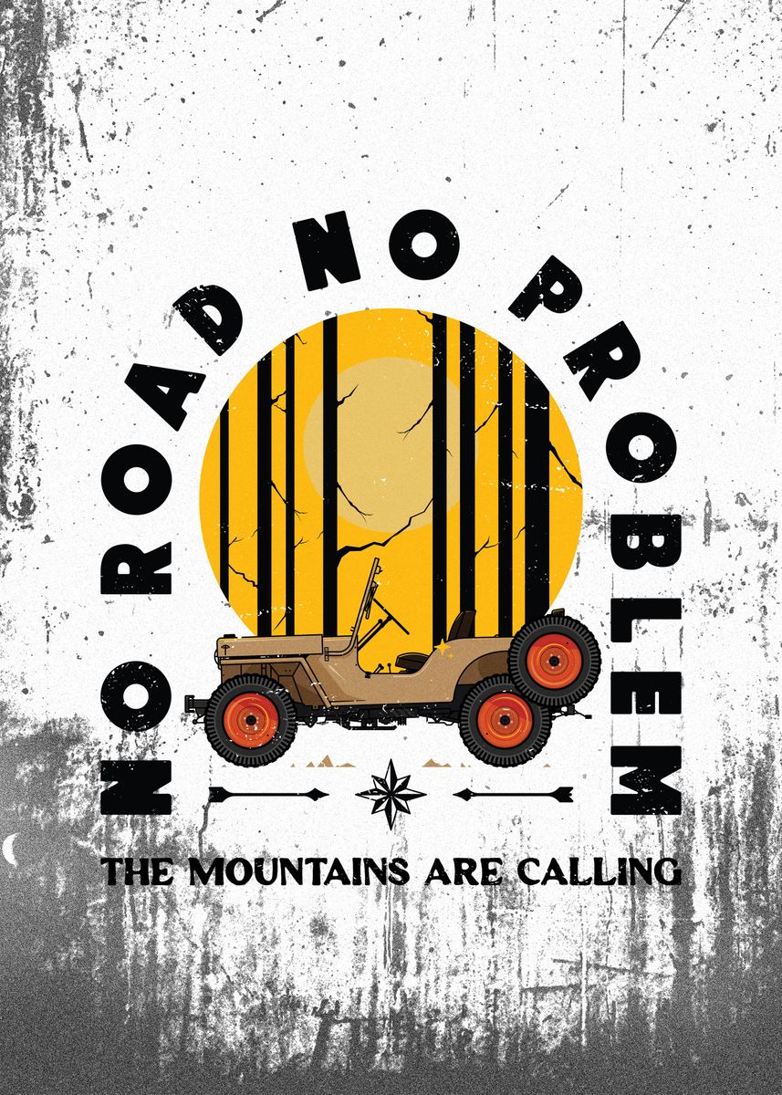 'No Road No Problem' Poster, picture, metal print, paint by ...
