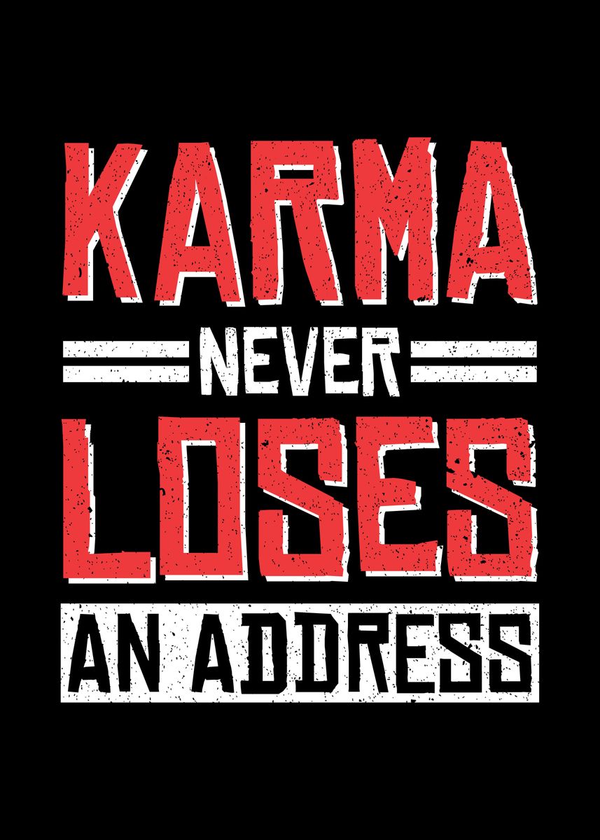 'Karma Never Loses At' Poster, picture, metal print, paint by ZS C O M ...