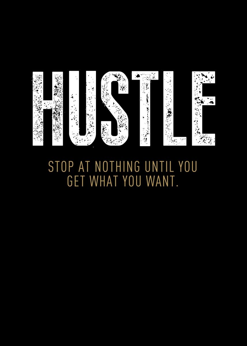 'Hustle Motivation' Poster, picture, metal print, paint by Pong Lizardo ...