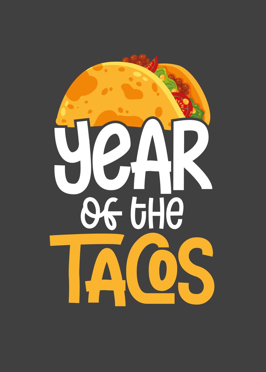 'Year of the Tacos' Poster by BeMi | Displate