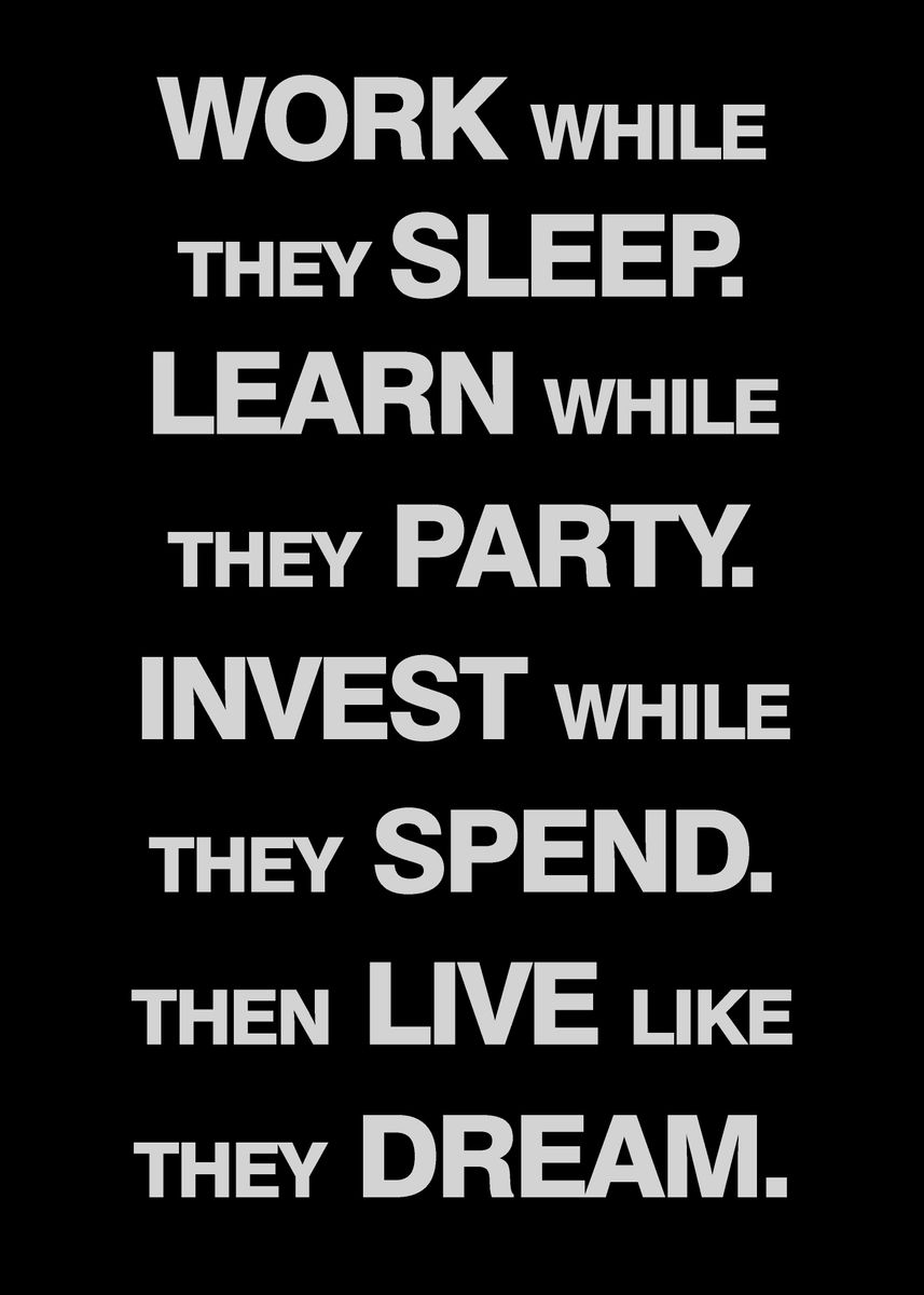 'WORK WHILE THEY SLEEP' Poster, picture, metal print, paint by ...
