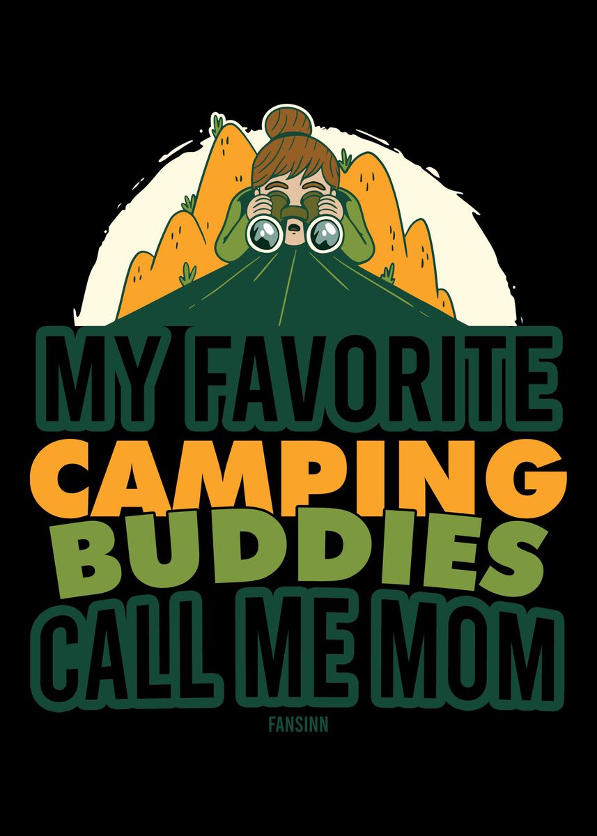 'My Favorite Camping Buddie' Poster, picture, metal print, paint by ...