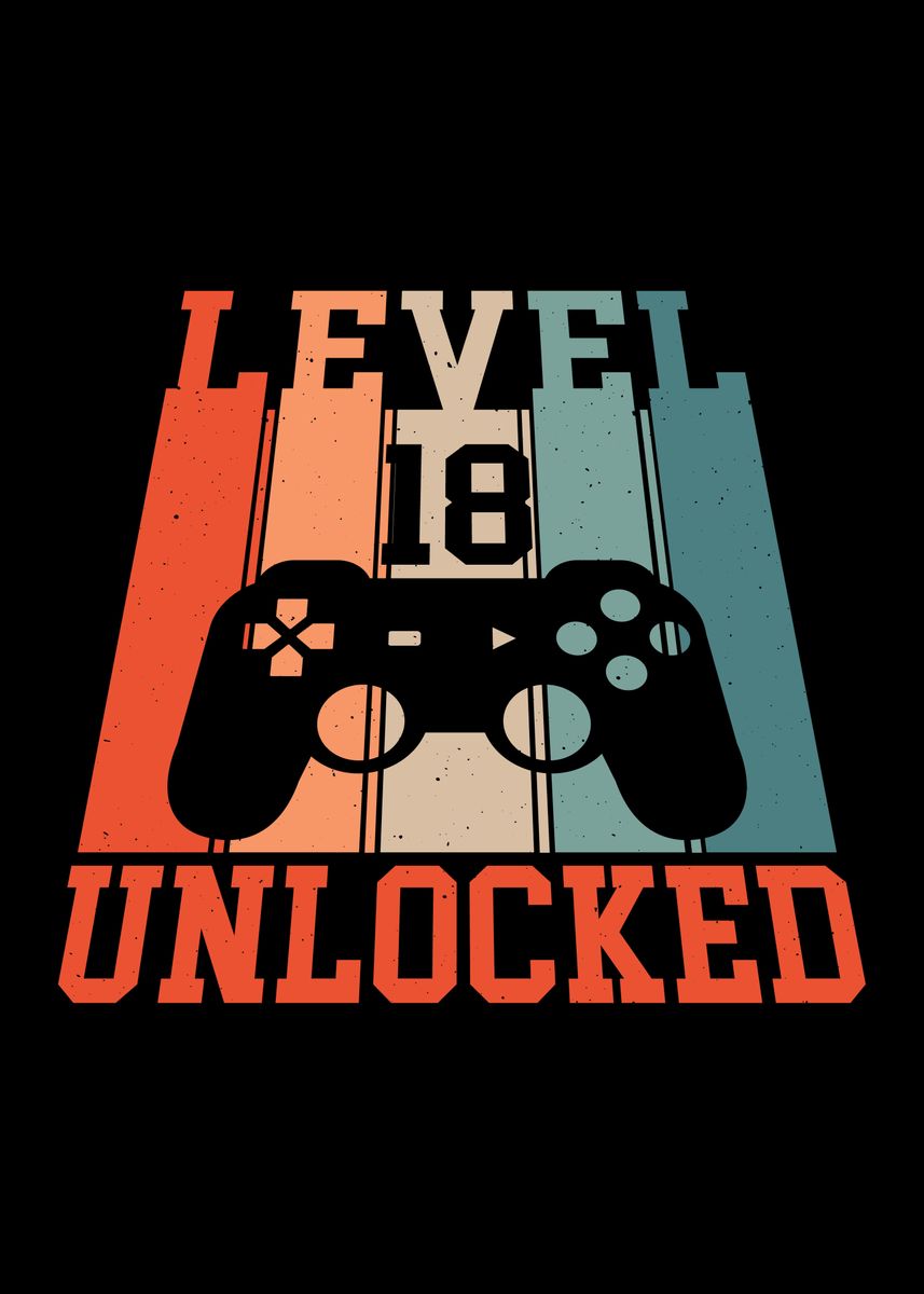 'Level 18 Unlocked' Poster by Steven Zimmer | Displate