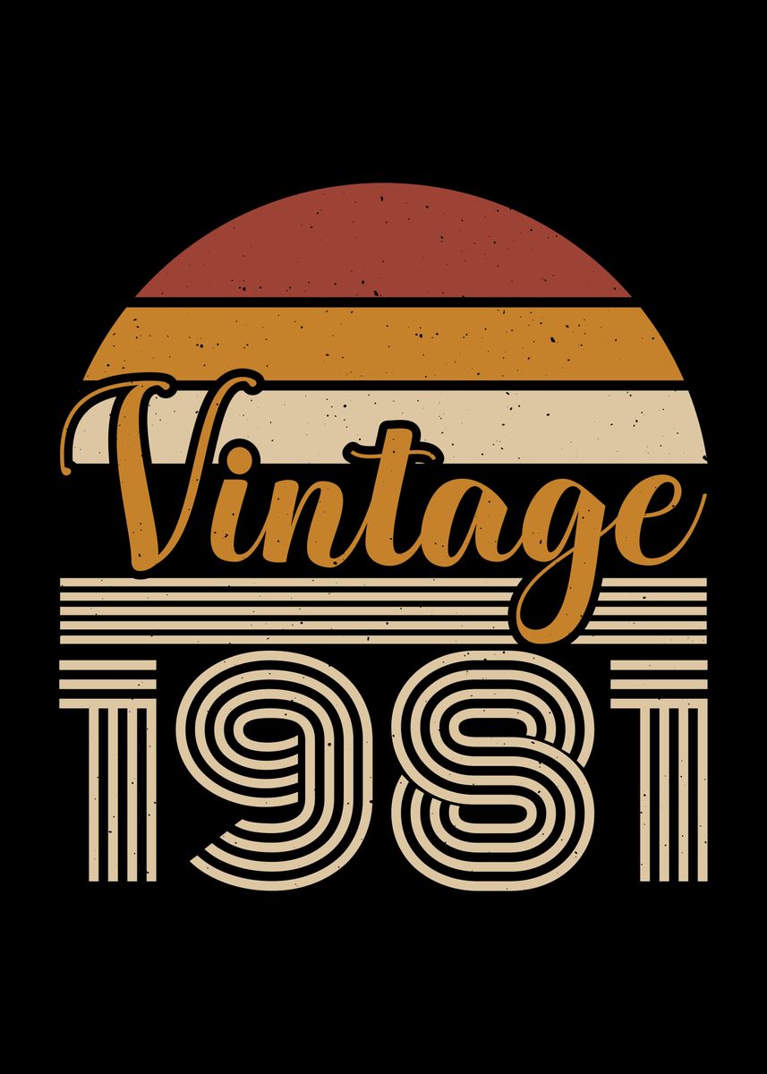 'Vintage 1981' Poster, picture, metal print, paint by ZS C O M M E R C ...