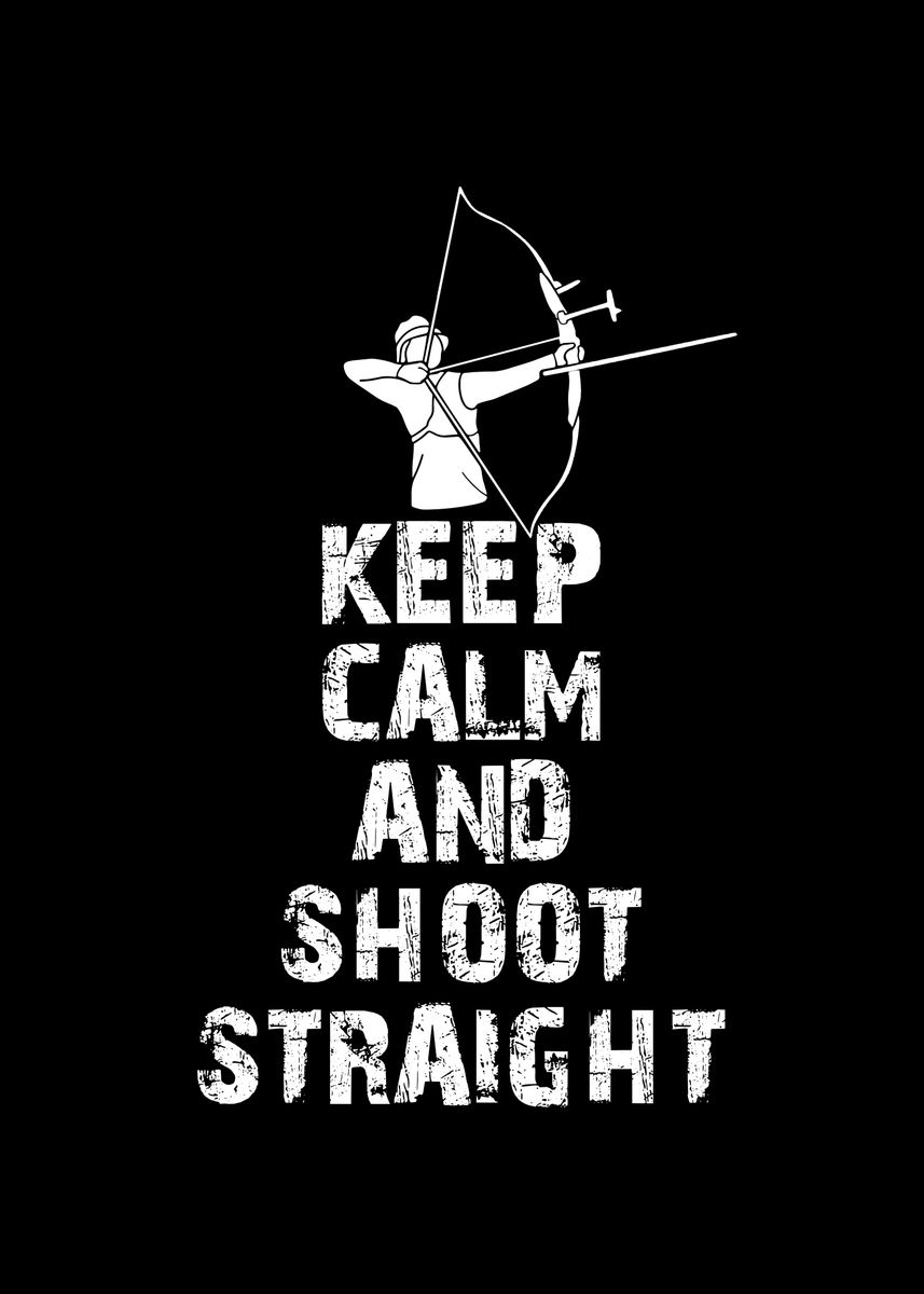'Keep calm and shoot' Poster, picture, metal print, paint by Lukes ...