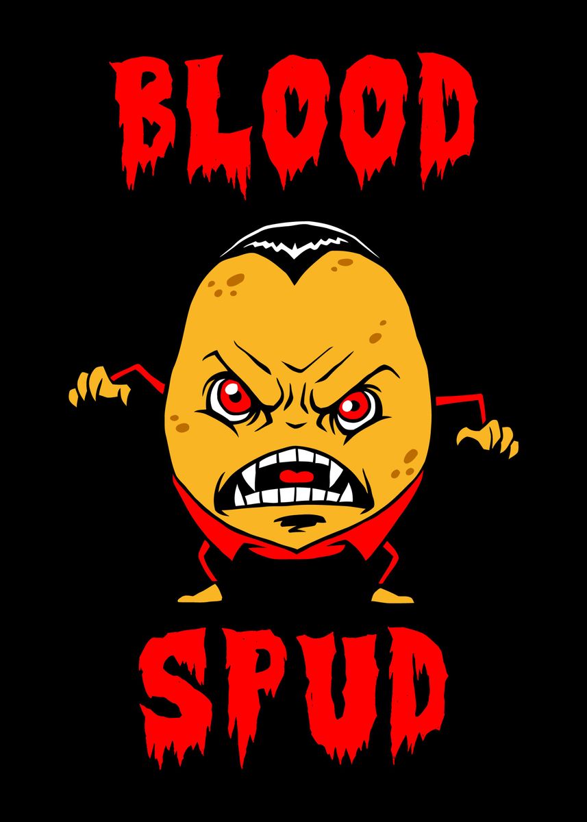 'Blood Spud' Poster, picture, metal print, paint by Yipptee | Displate