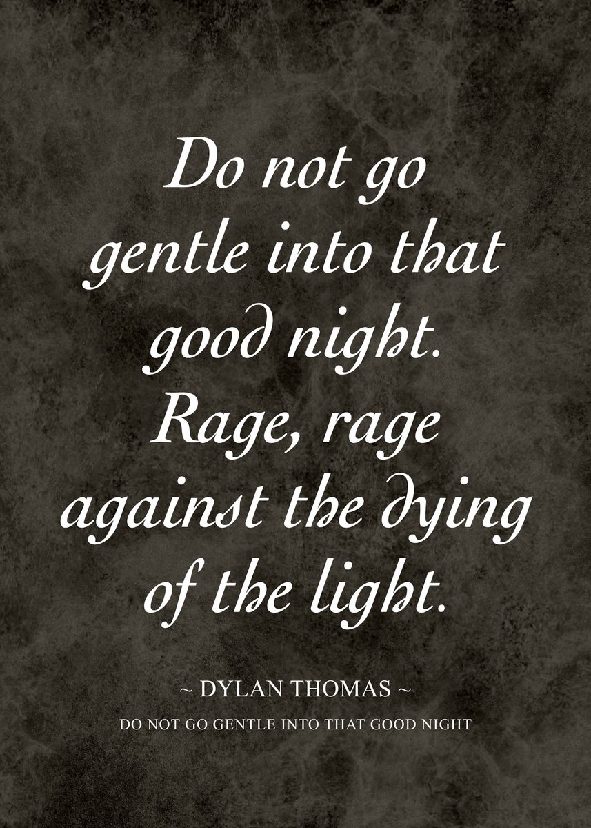 'Dylan Thomas Quote' Poster by Tumblewheed | Displate