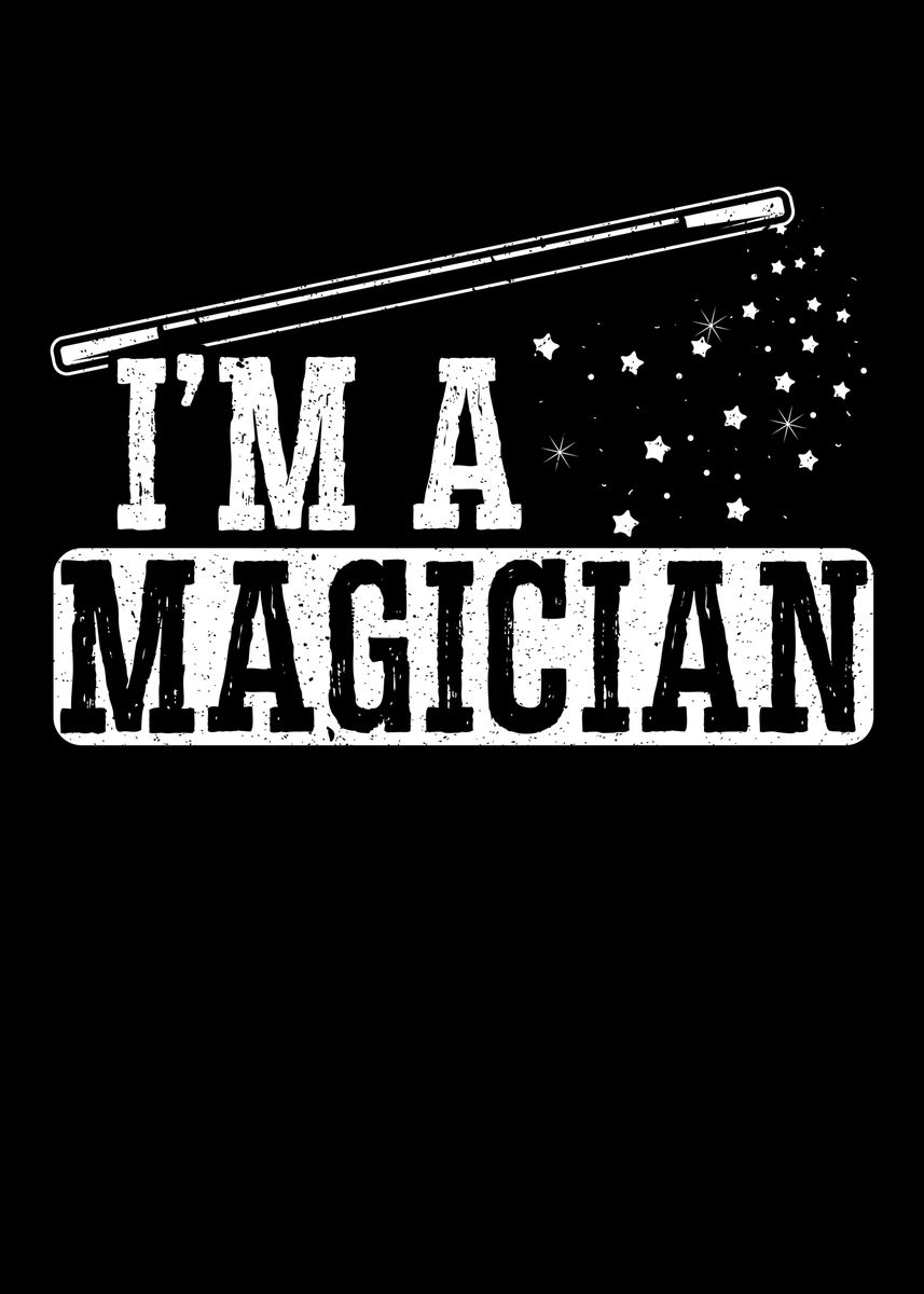 'Im A Magician' Poster, picture, metal print, paint by NAO | Displate