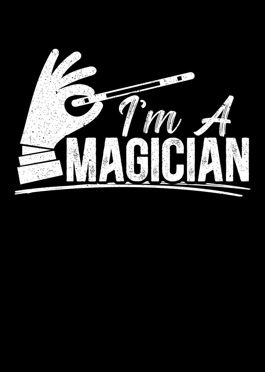 'Im A Magician' Poster, picture, metal print, paint by NAO | Displate