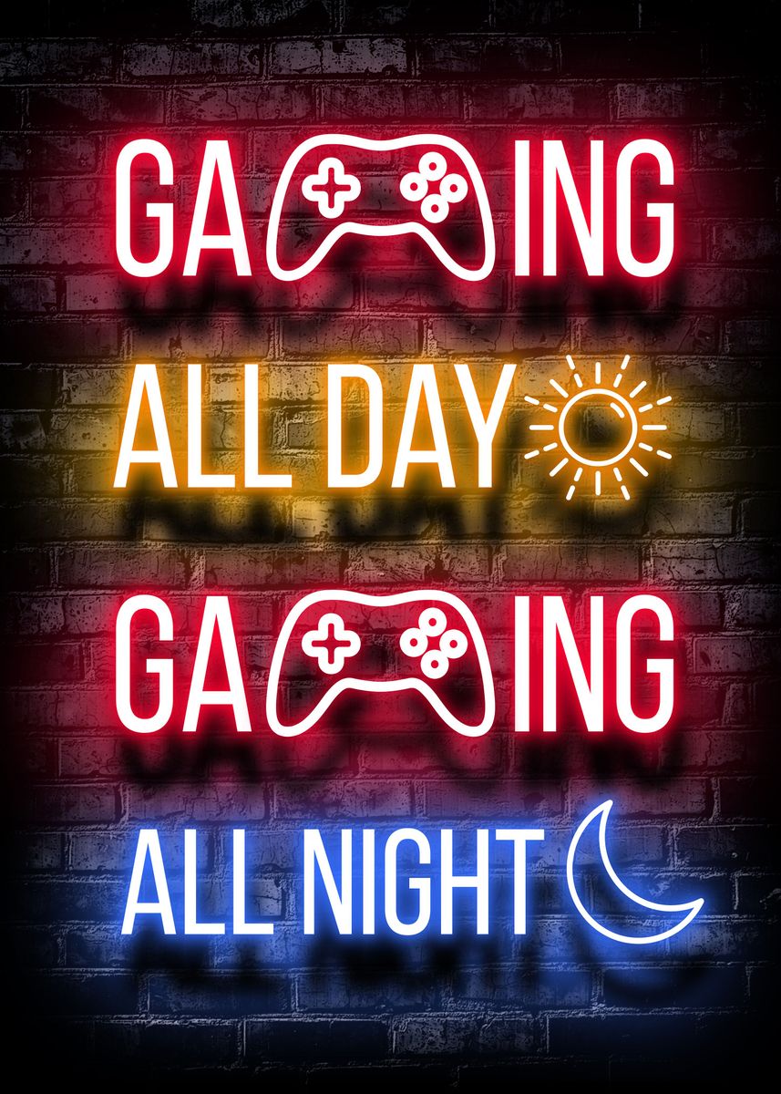 'Gaming all day all night' Poster, picture, metal print, paint by Kitty ...