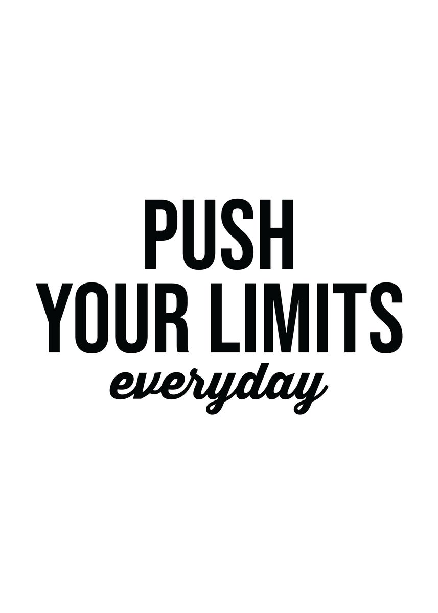 'Push Your Limits Everyday' Poster by CHAN | Displate