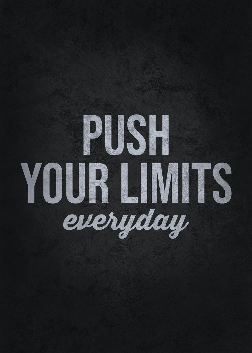 'Push Your Limits Everyday' Poster, picture, metal print, paint by CHAN ...