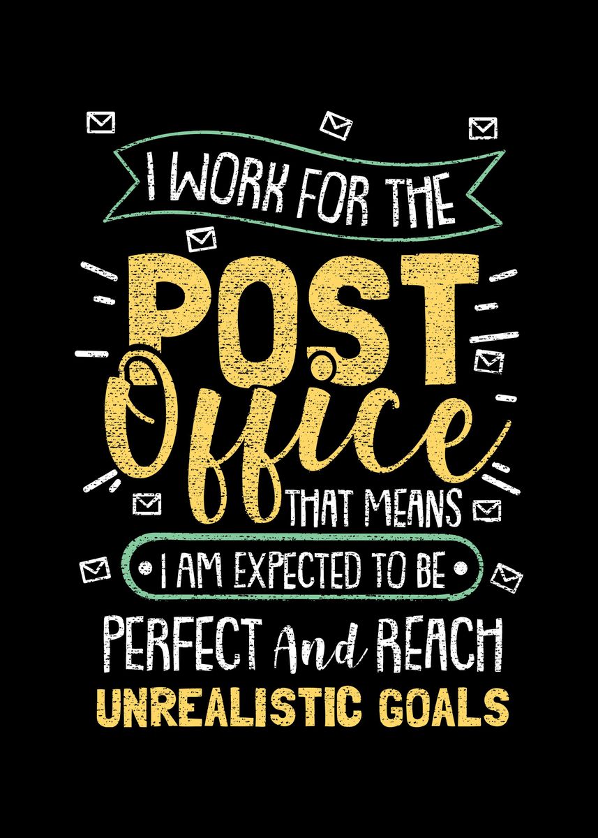 'I Work For The Post Office' Poster, picture, metal print, paint by Uwe ...