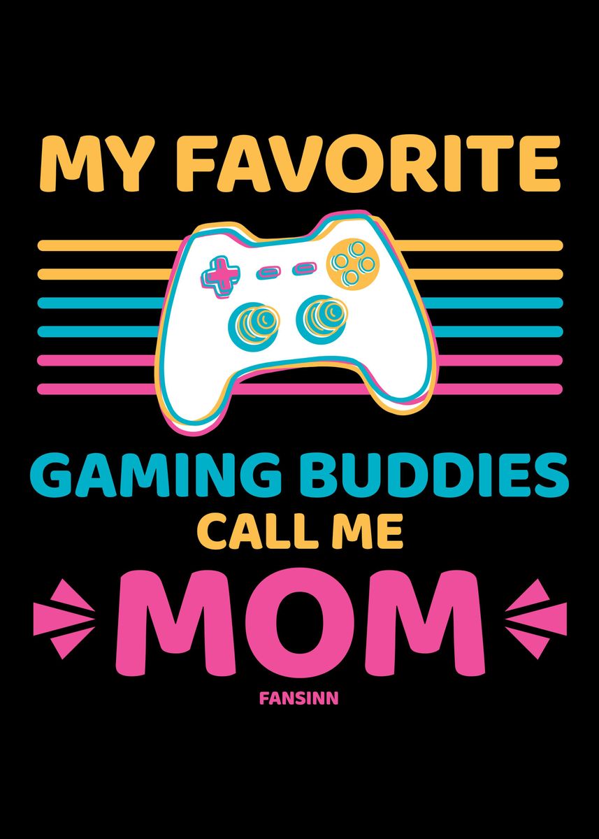 'My Favorite Gaming Buddies' Poster by fansinn | Displate