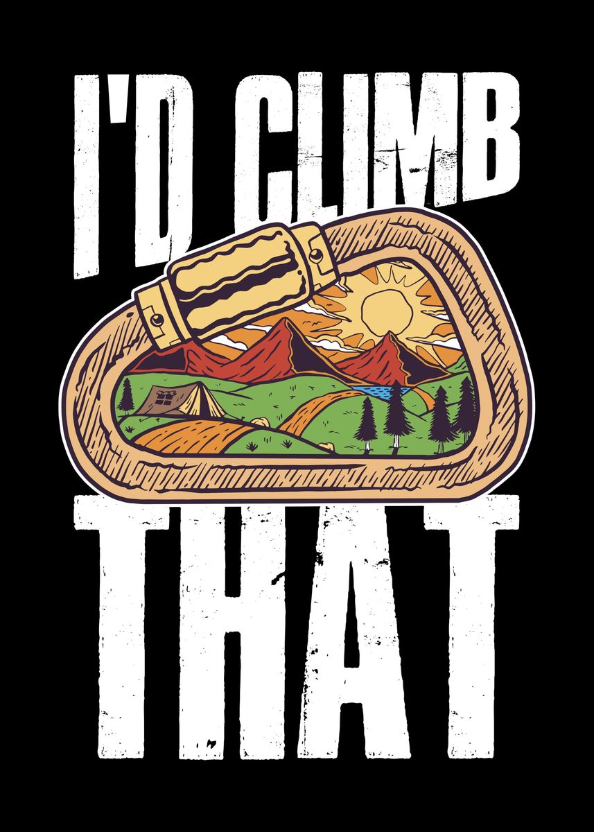 'Id Climb That' Poster by CatRobot | Displate