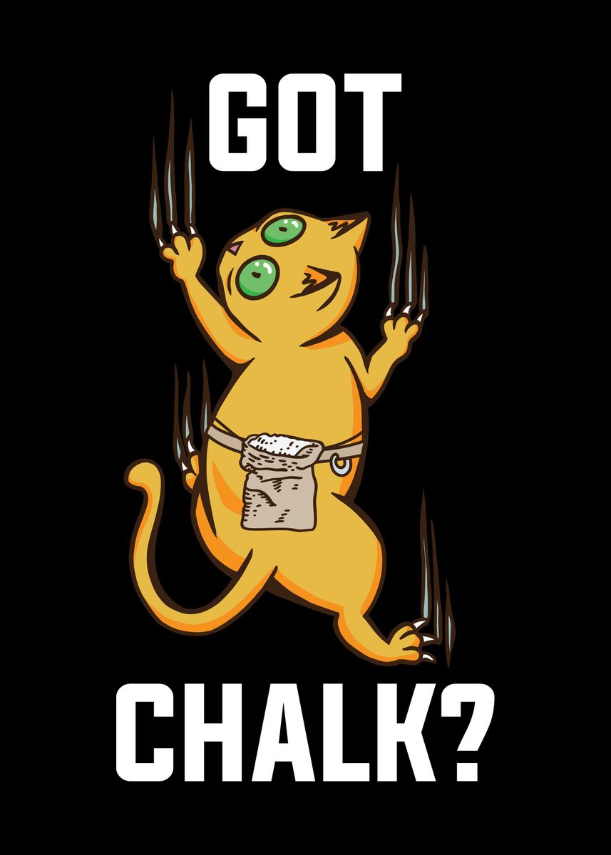 'Got Chalk Rock Climbing' Poster, picture, metal print, paint by ...